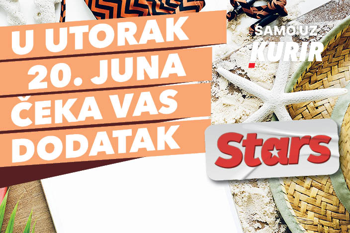 Ne propustite u utorak, 20.juna DODATAK STARS! Samo uz dnevne novine ...