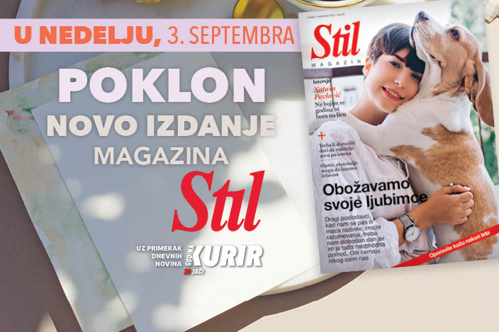 NE PROPUSTITE NOVI BROJ MAGAZINA STIL! | Kurir