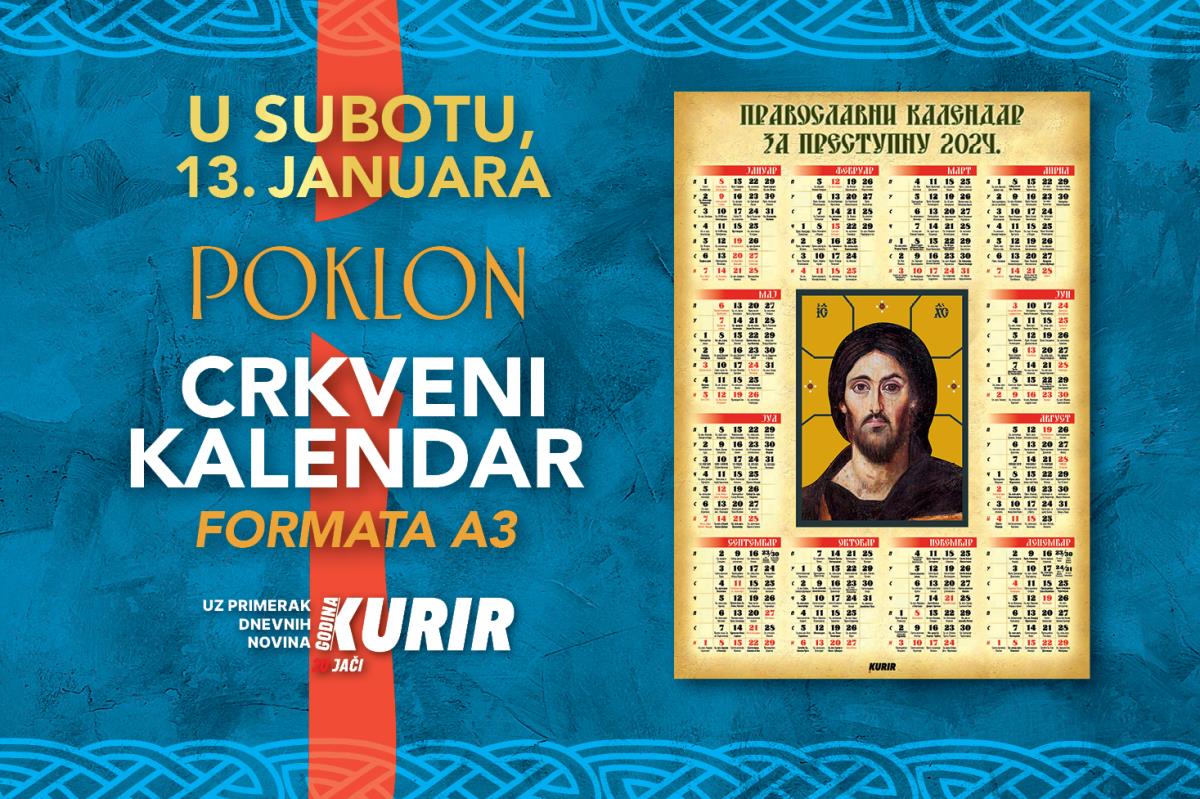 U SUBOTU, 13. JANUARA, KURIR VAM POKLANA PRAVOSLAVNI KALENDAR ZA ...