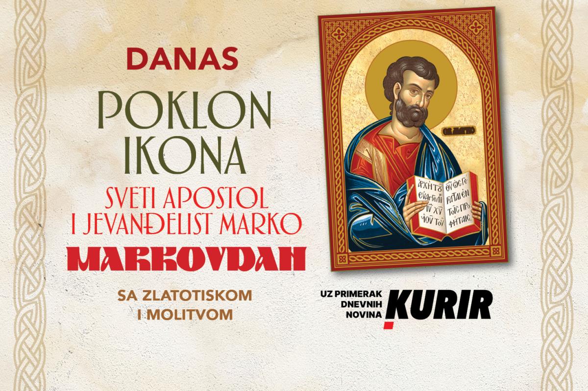DANAS JE MARKOVDAN! KURIR VAM POKLANJA IKONU SA ZLATOTISKOM I MOLITVOM ...
