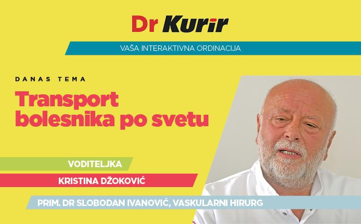 KAKO TRANSPORTOVATI BOLESNIKA VAN SRBIJE: Danas uživo u emisiji Dr Kurir razgovaramo sa prim. dr ...