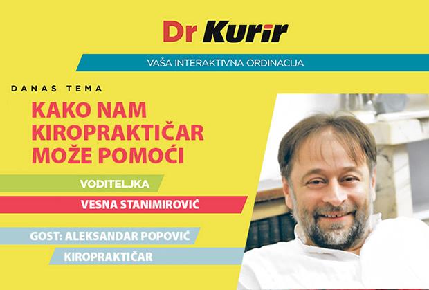 DANAS U EMISIJI DR KURIR UŽIVO SA KIROPRAKTIČAROM: Aleksandar Popović govori o lečenju ...