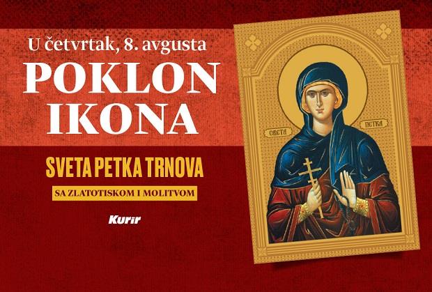 U ČETVRTAK, 8.AVGUSTA POKLON IKONA UZ KURIR: Sveta Petka Trnova sa ...